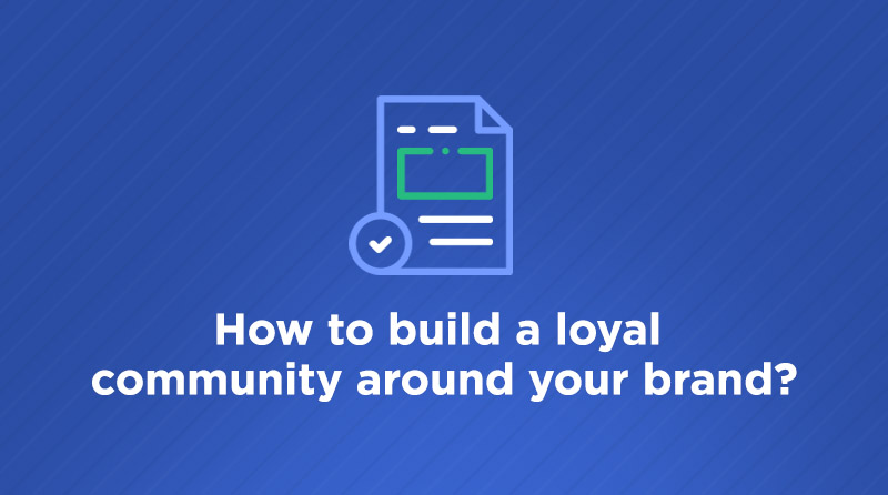 How to build a loyal community around your brand? | Data40 | iGaming ...