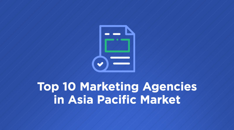 Top Digital Marketing Agencies in APAC [2023]